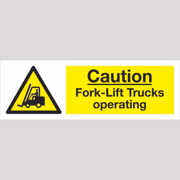 Caution Fork-lift trucks operating - Slater Signs