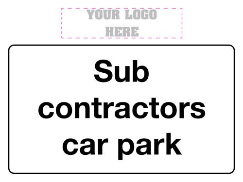 Sub Contractors Car Park Sign - Slater Signs